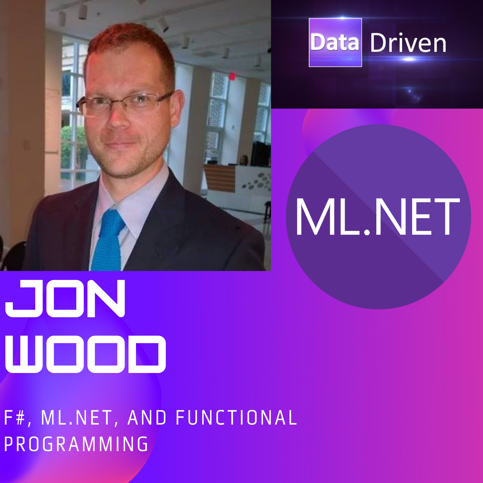 Jonathan Wood on F#, ML.NET, and Functional Programming - DataDriven