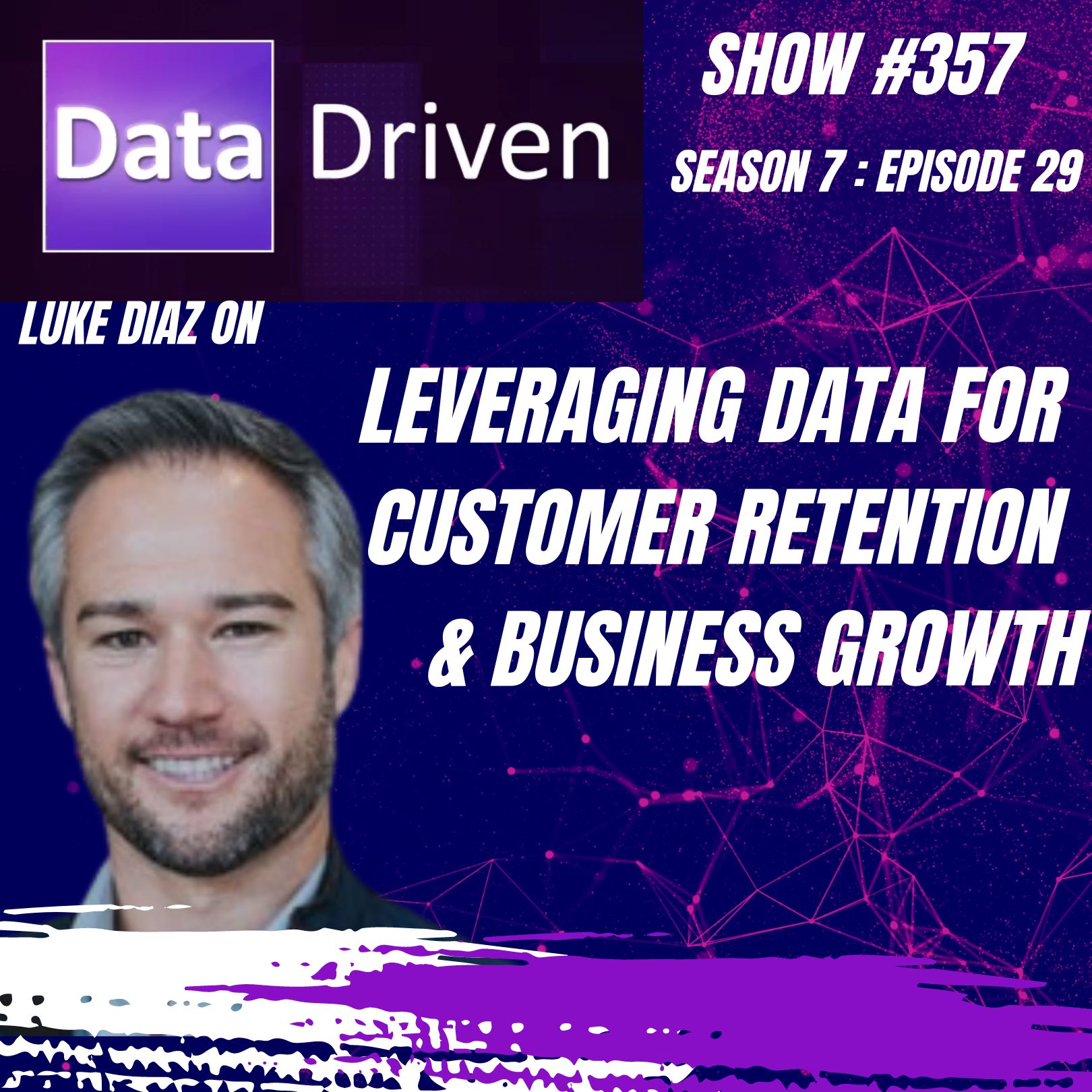 Luke Diaz on Leveraging Data for Customer Retention and Business Growth - DataDriven